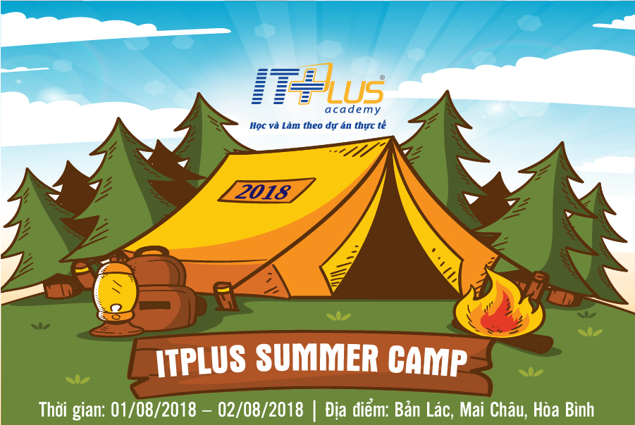 CHƯƠNG TRÌNH DÃ NGOẠI "ITPLUS SUMMER CAMP 2018"